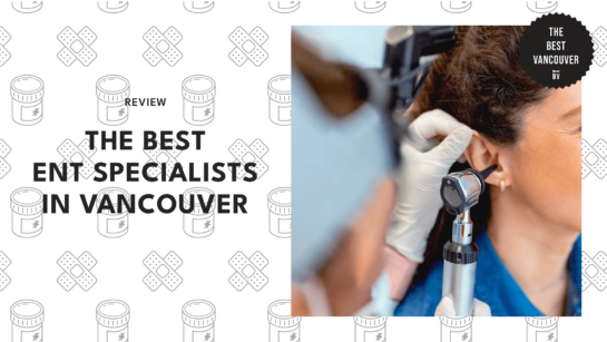 5 Best ENT Specialists in Vancouver [2026 ]