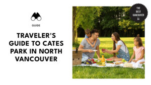 The Only Guide You Need for Cates Park, North Vancouver