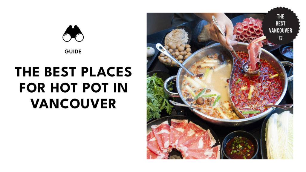 Your Guide to the 10 Coziest Hot Pots in Vancouver [2026]