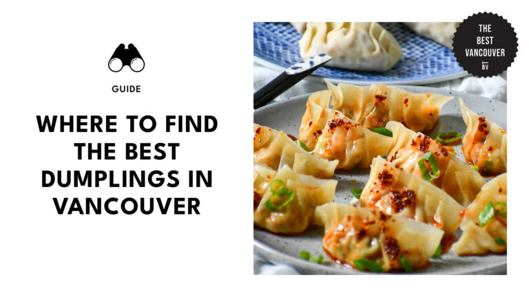 The Ultimate Dumpling Dash: Our 10 Go-to Spots in Vancouver